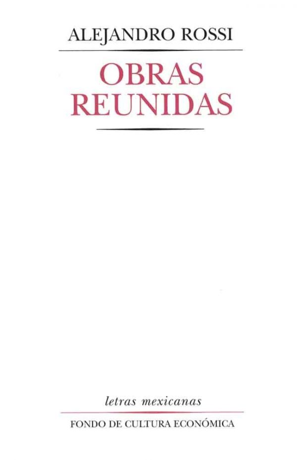 Obras reunidas, de Alejandro Rossi | Letras Libres