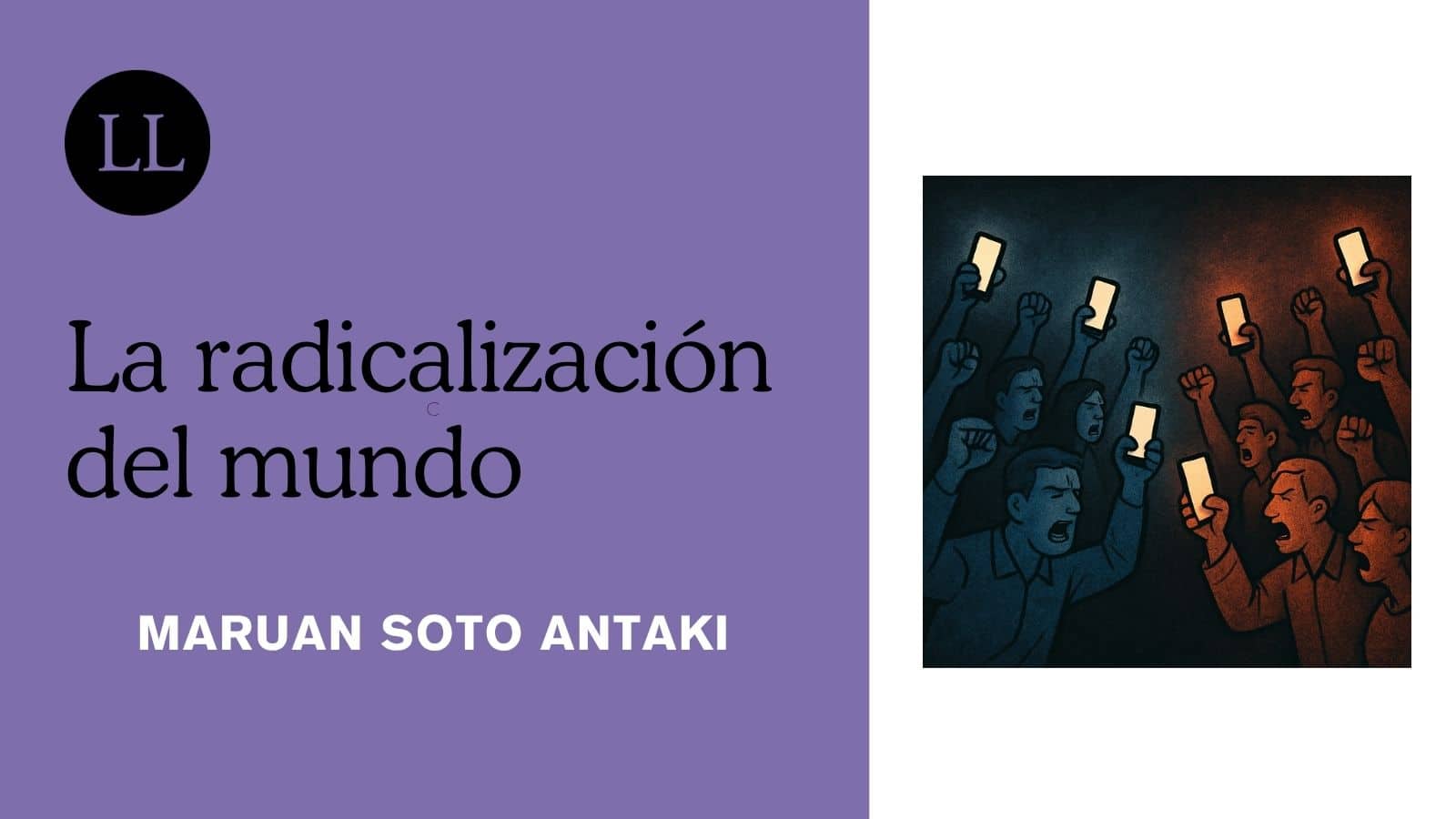 La radicalización del mundo | Letras Libres